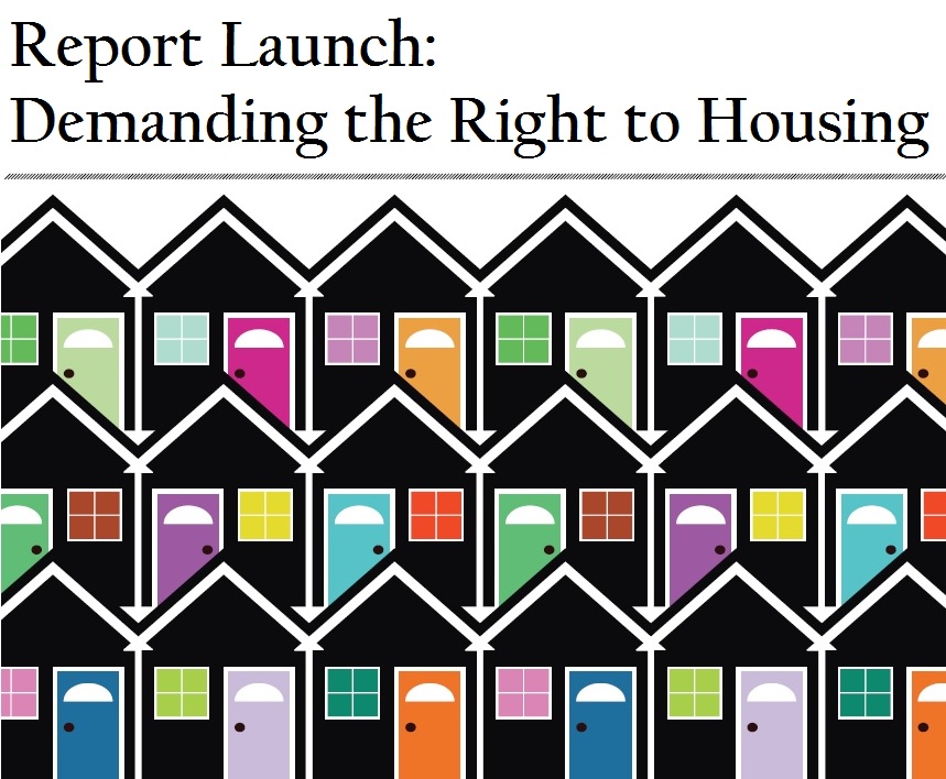 Report Launch: Demanding the Right to Housing